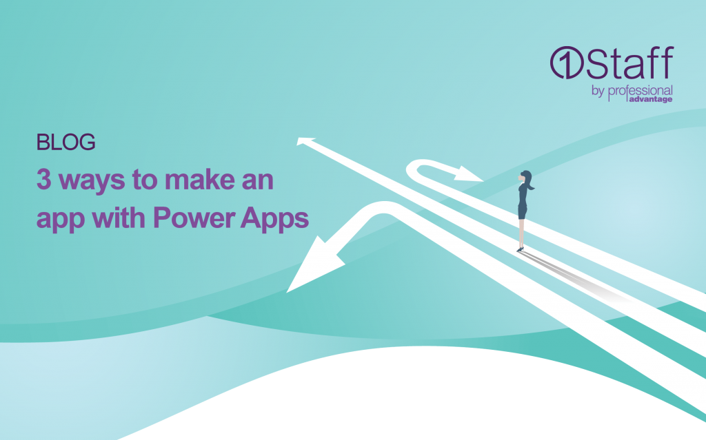 3 ways to make an app with Power Apps from Microsoft.