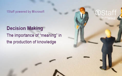 Decision Making - The importance of “meaning” in the production of ...