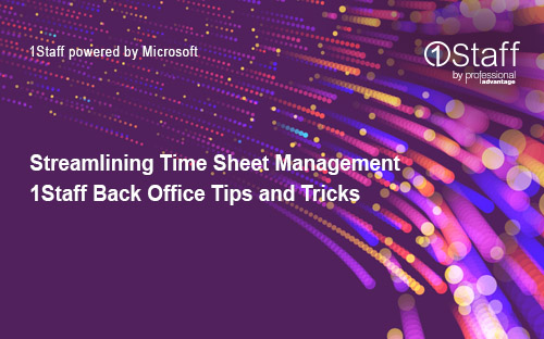 Streamlining Timesheet Management with 1Staff Back Office Streamlining Timesheet Management with 1Staff Back Office
